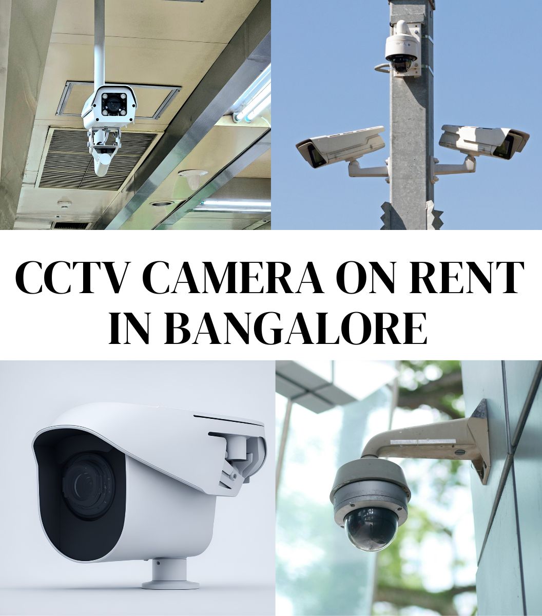 Top and Best CCTV Camera on Rent in Bangalore – Rentsewa Blog